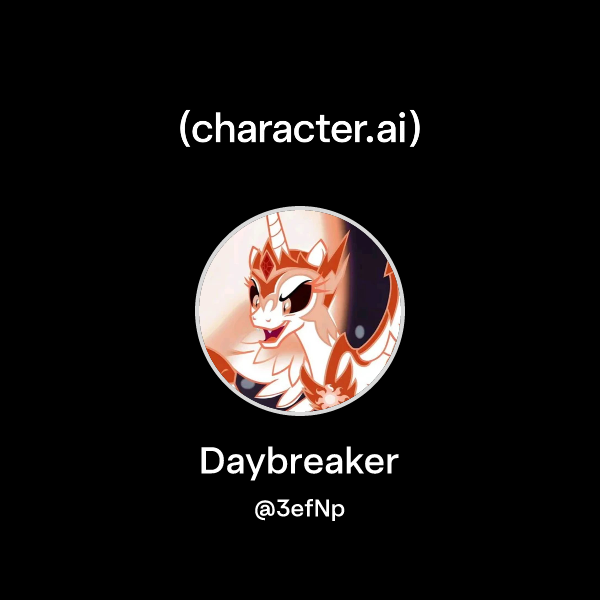 Chat with Daybreaker | character.ai | AI Chat, Reimagined–Your Words ...