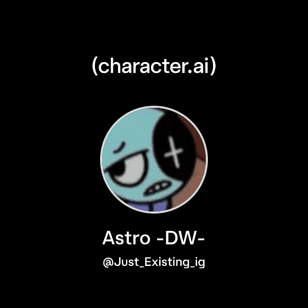 Chat with Astro -DW- | character.ai | AI Chat, Reimagined–Your Words ...