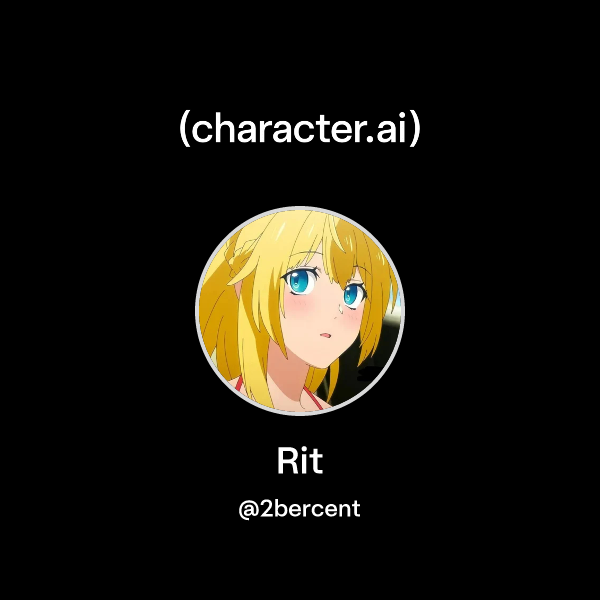 Chat with Rit | character.ai | AI Chat, Reimagined–Your Words. Your World.