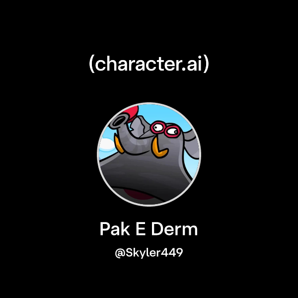 Chat with Pak E Derm | character.ai | Personalized AI for every moment ...