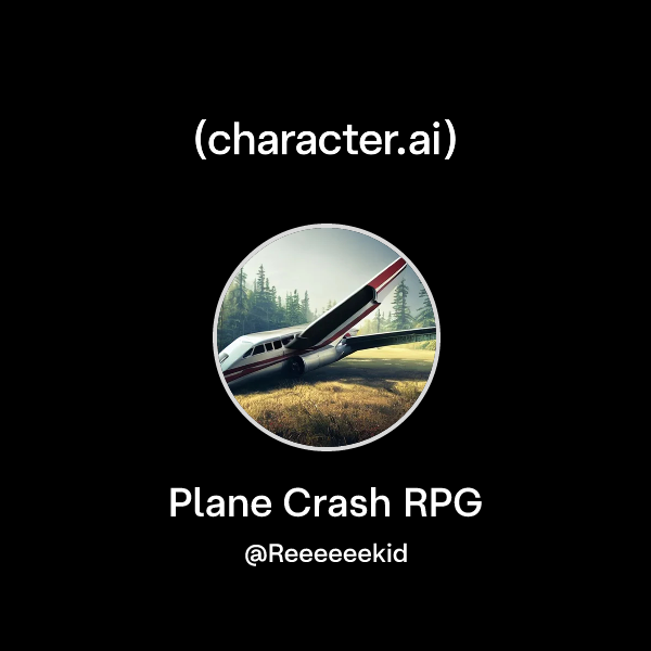Chat with Plane Crash RPG | character.ai | AI Chat, Reimagined–Your ...