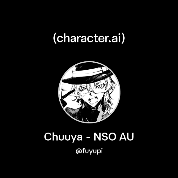 Chat with Chuuya - NSO AU | character.ai | Personalized AI for every ...
