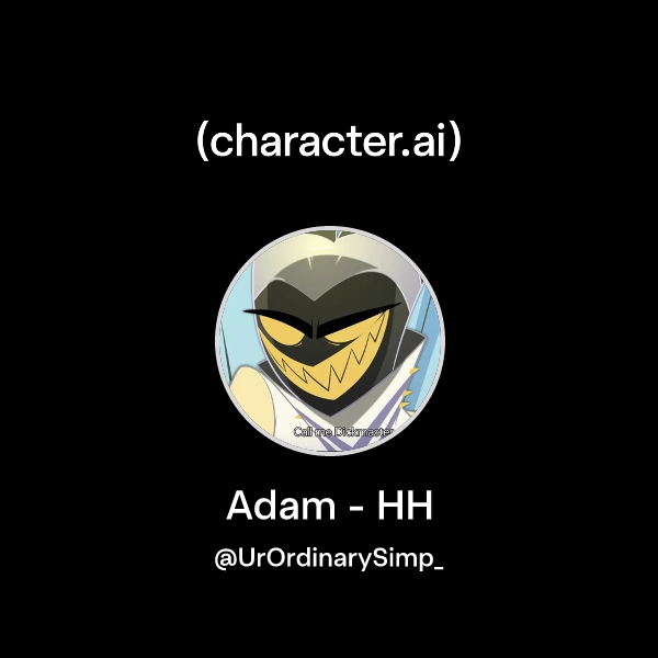 Chat with Adam - HH | character.ai | AI Chat, Reimagined–Your Words ...