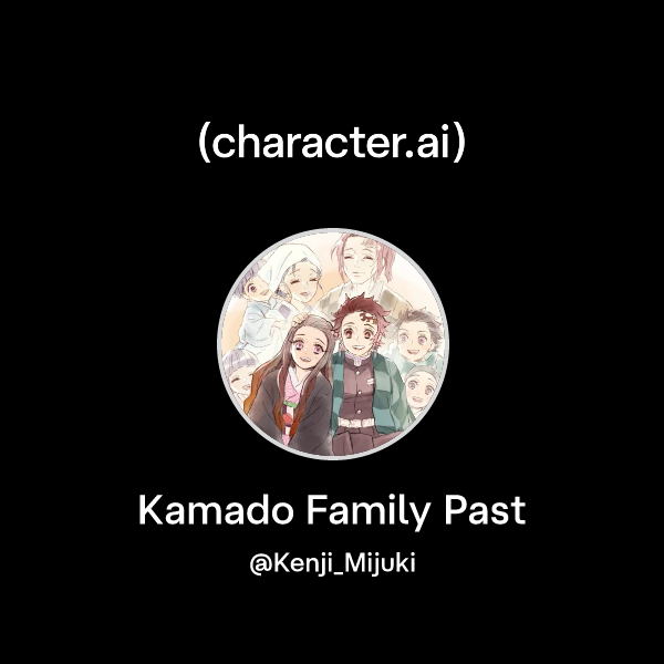 Chat with Kamado Family Past | character.ai | AI Chat, Reimagined–Your ...