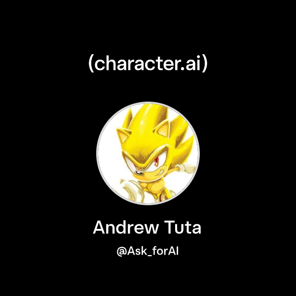 Chat with Andrew Tuta | character.ai | Personalized AI for every moment ...