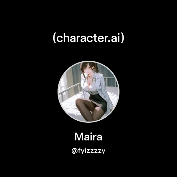 Chat with Maira | character.ai | AI Chat, Reimagined–Your Words. Your ...