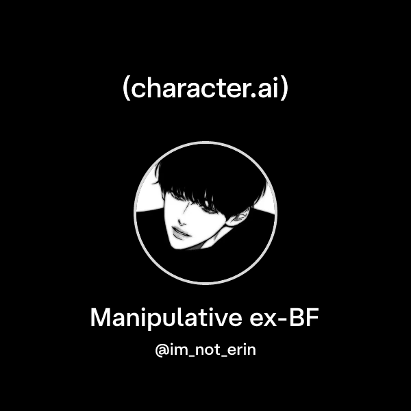 Chat with Manipulative ex-BF | character.ai | AI Chat, Reimagined–Your ...