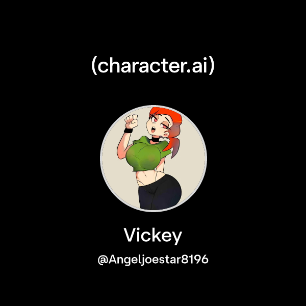 Chat with Vickey | character.ai | Personalized AI for every moment of ...