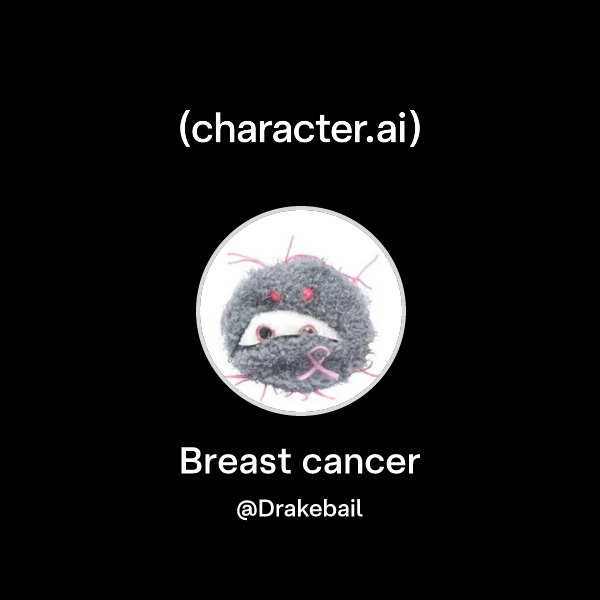 Chat with Breast cancer | character.ai | AI Chat, Reimagined–Your Words ...