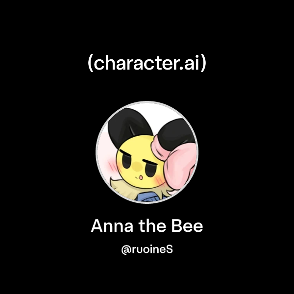 Chat with Anna the Bee | character.ai | AI Chat, Reimagined–Your Words ...