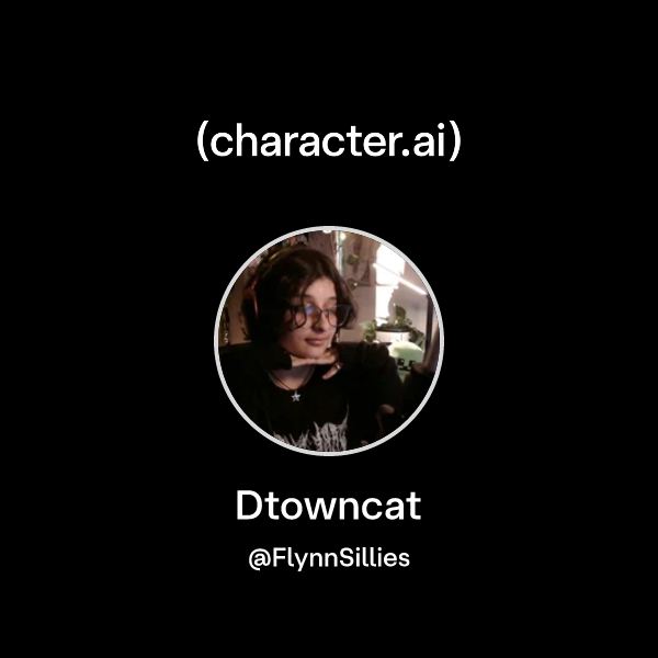 Chat with Dtowncat | character.ai | AI Chat, Reimagined–Your Words ...