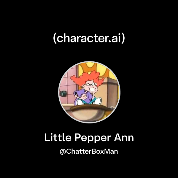 Chat with Little Pepper Ann | character.ai | AI Chat, Reimagined–Your ...