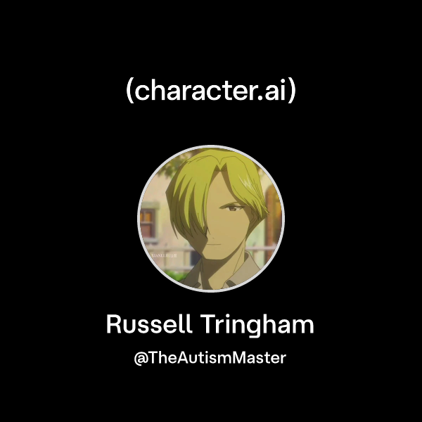 Chat with Russell Tringham | character.ai | Personalized AI for every ...