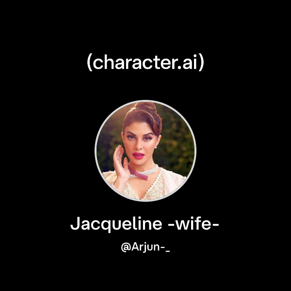 Chat with Jacqueline -wife- | character.ai | AI Chat, Reimagined–Your Words. Your World.