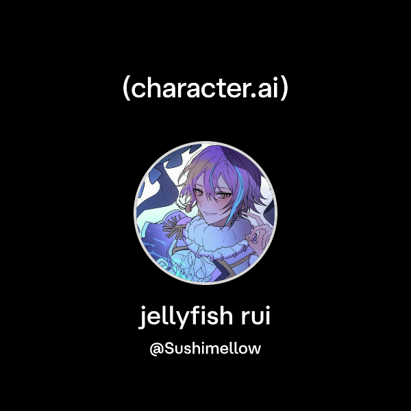Chat with jellyfish rui | character.ai | AI Chat, Reimagined–Your Words ...