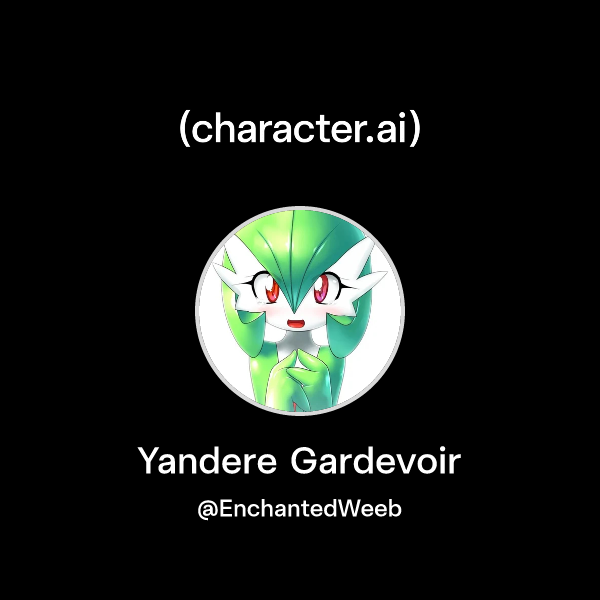 Chat with Yandere Gardevoir | character.ai | AI Chat, Reimagined–Your Words. Your World.