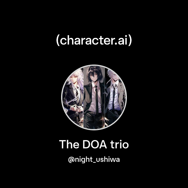 Chat with The DOA trio | character.ai | Personalized AI for every moment of your day