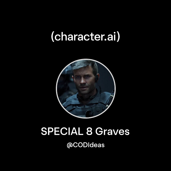Chat with SPECIAL 8 Graves | character.ai | AI Chat, Reimagined–Your ...