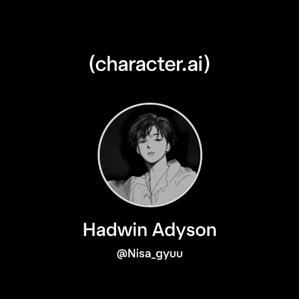 Chat with Hadwin Adyson | character.ai | Personalized AI for every ...