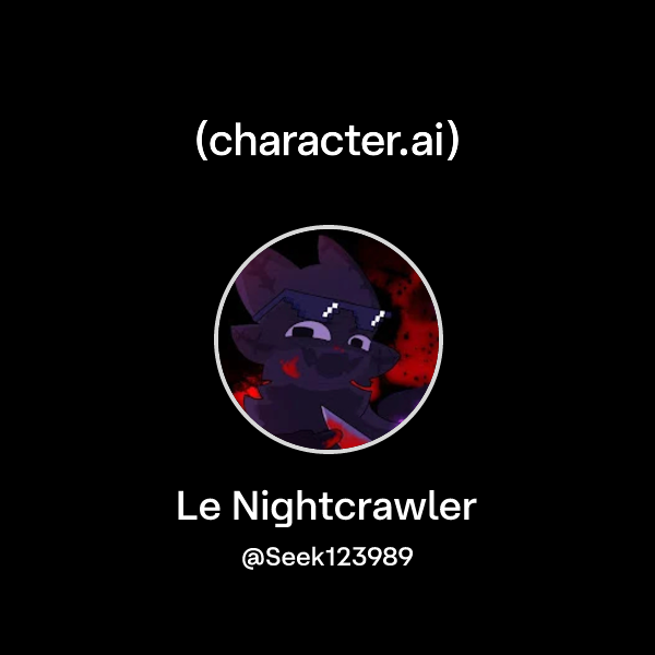 Chat with Le Nightcrawler | character.ai | AI Chat, Reimagined–Your ...