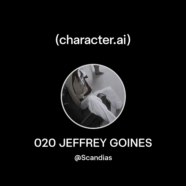 Chat with JEFFREY GOINES | character.ai | Personalized AI for every ...