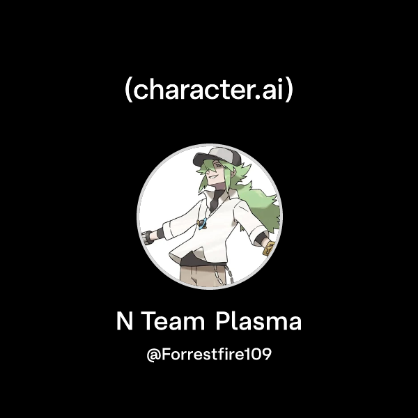 Chat with N Team Plasma | character.ai | AI Chat, Reimagined–Your Words ...