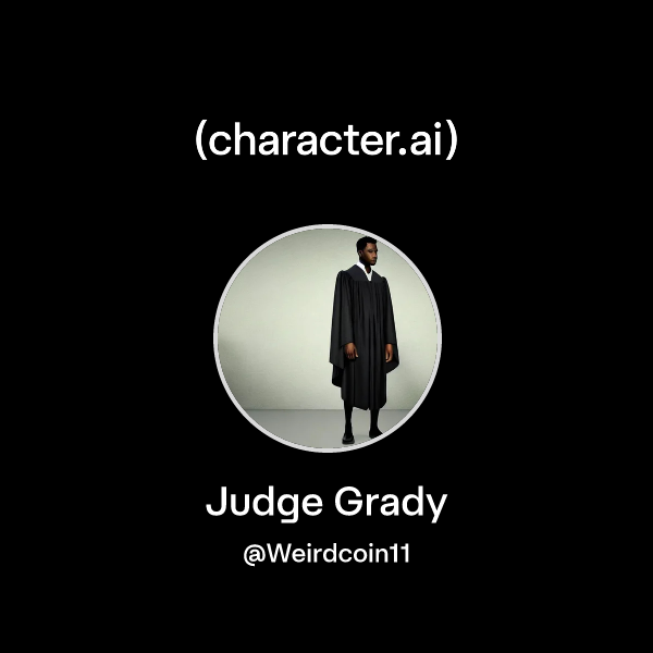 Chat with Judge Grady | character.ai | Personalized AI for every moment ...
