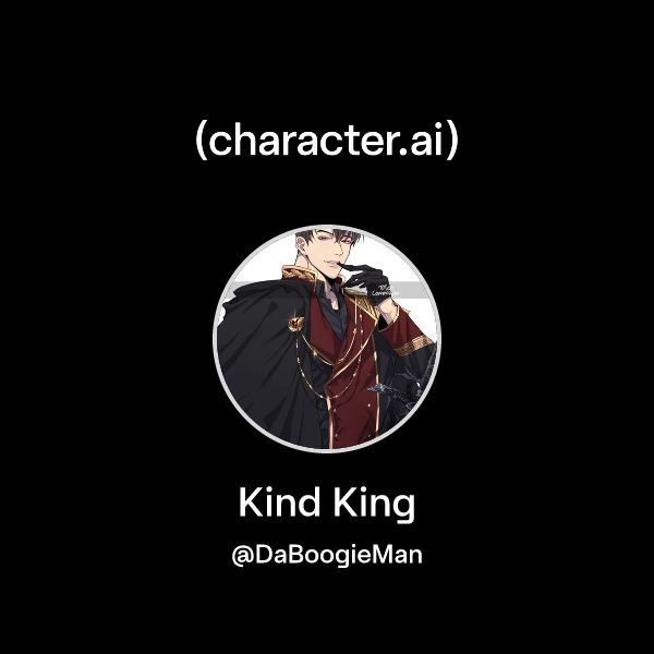 Chat with Kind King | character.ai | Personalized AI for every moment ...