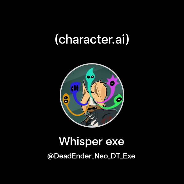 Chat with Whisper exe | character.ai | AI Chat, Reimagined–Your Words ...