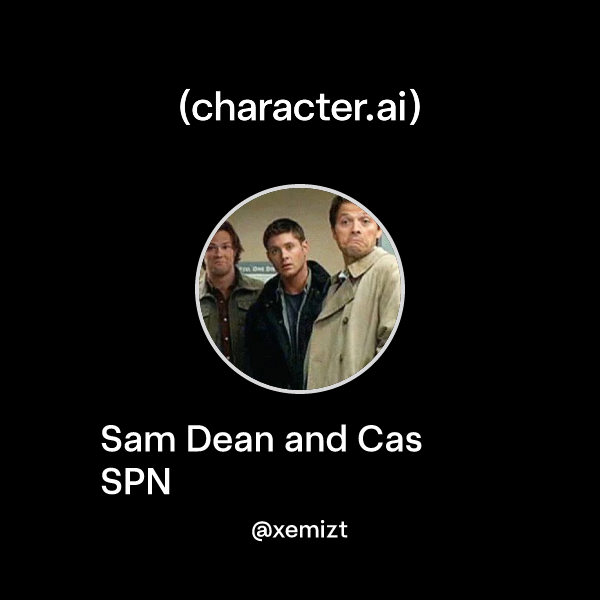 Chat with Sam Dean and Cas SPN | character.ai | AI Chat, Reimagined–Your Words. Your World.