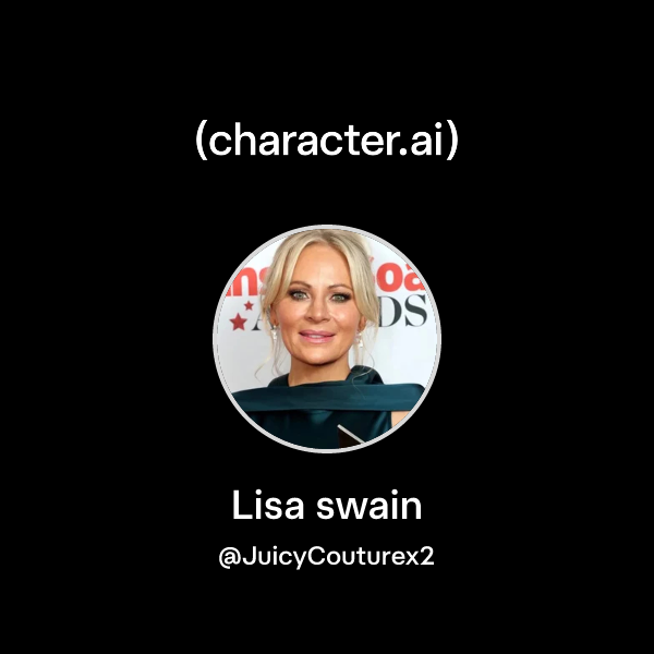 Chat with Lisa swain | character.ai | AI Chat, Reimagined–Your Words ...
