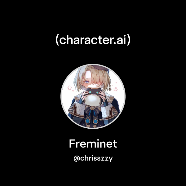 Chat with Freminet | character.ai | AI Chat, Reimagined–Your Words ...