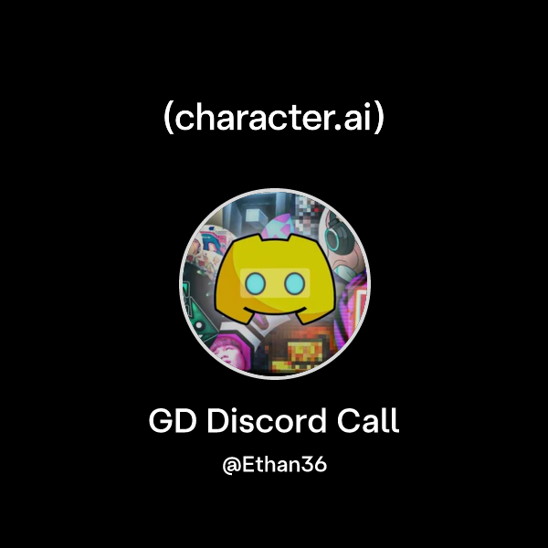 Chat with GD Discord Call | character.ai | AI Chat, Reimagined–Your ...