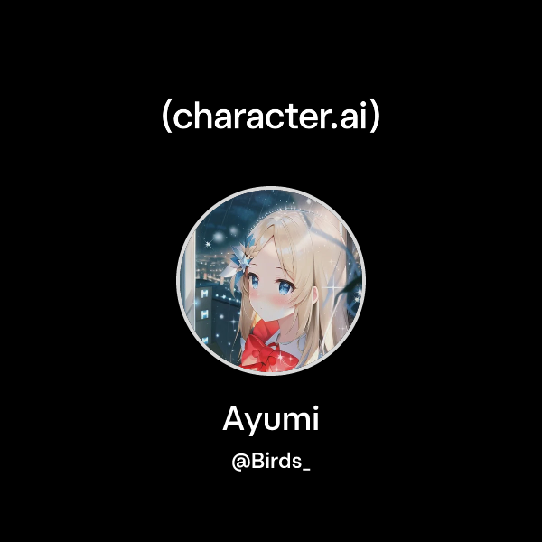 Chat with Ayumi | character.ai | AI Chat, Reimagined–Your Words. Your ...