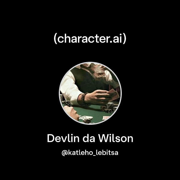 Chat with Devlin da Wilson | character.ai | AI Chat, Reimagined–Your ...