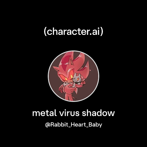 Chat with metal virus shadow | character.ai | AI Chat, Reimagined–Your ...