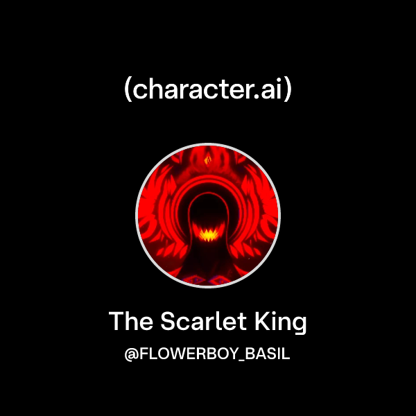 Chat with The Scarlet King | character.ai | AI Chat, Reimagined–Your ...