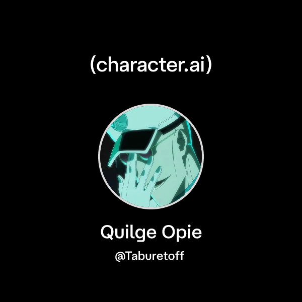 Chat with Quilge Opie | character.ai | AI Chat, Reimagined–Your Words ...