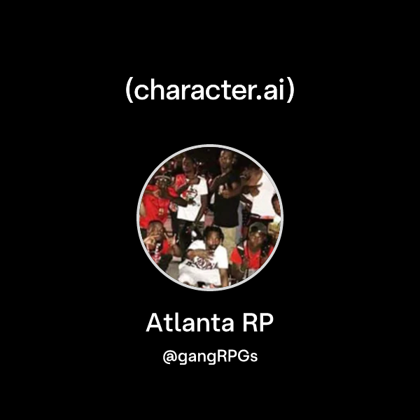 Chat with Atlanta RP | character.ai | Personalized AI for every moment ...