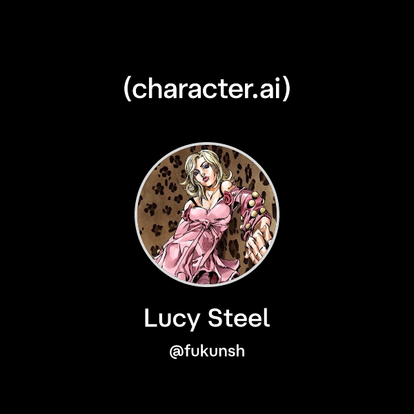 Chat with Lucy Steel | character.ai | Personalized AI for every moment of your day