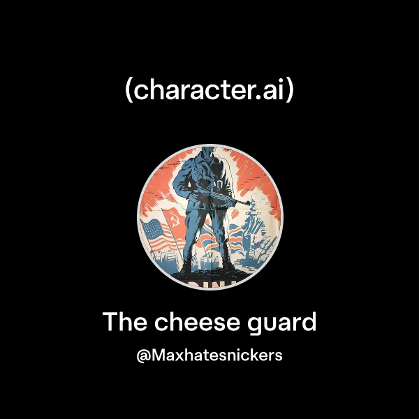 Chat with The cheese guard | character.ai | AI Chat, Reimagined–Your ...