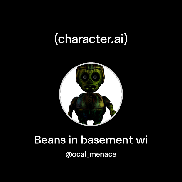 Chat with Beans in basement wi | character.ai | Personalized AI for ...