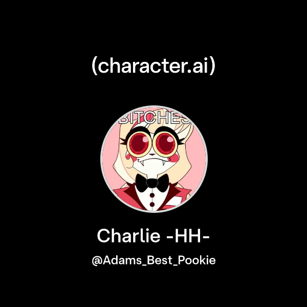 Chat with Charlie -HH- | character.ai | Personalized AI for every ...