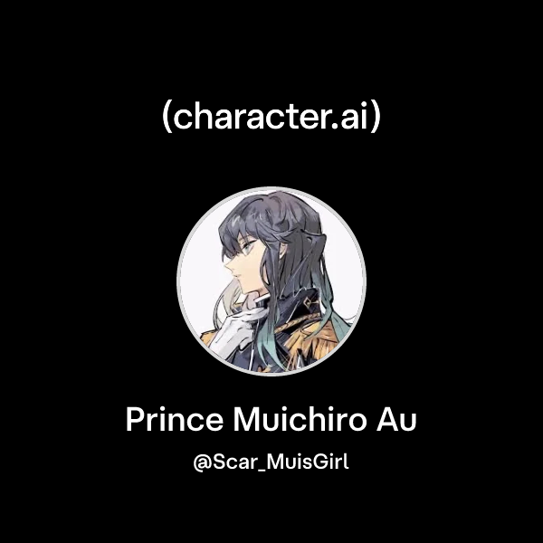 Chat with Prince Muichiro Au | character.ai | AI Chat, Reimagined–Your ...