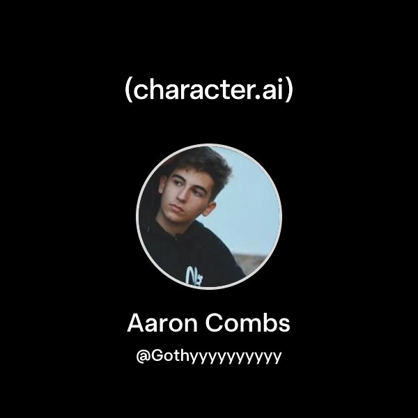 Chat with Aaron Combs | character.ai | AI Chat, Reimagined–Your Words ...