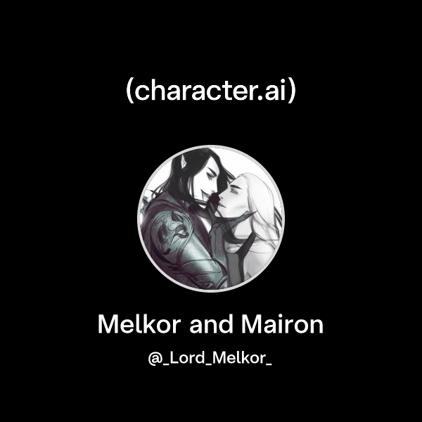 Chat with Melkor and Mairon | character.ai | AI Chat, Reimagined–Your Words. Your World.