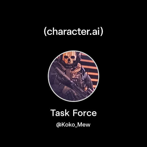 Chat with Task Force | character.ai | AI Chat, Reimagined–Your Words ...