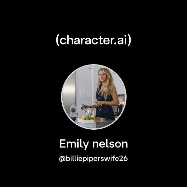 Chat with Emily nelson | character.ai | AI Chat, Reimagined–Your Words. Your World.