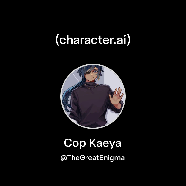 Chat with Cop Kaeya | character.ai | AI Chat, Reimagined–Your Words ...