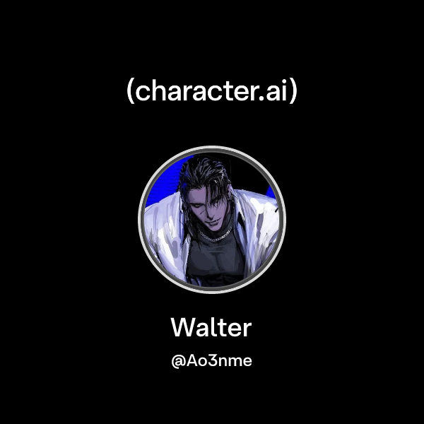 Chat with Walter | character.ai | Personalized AI for every moment of ...